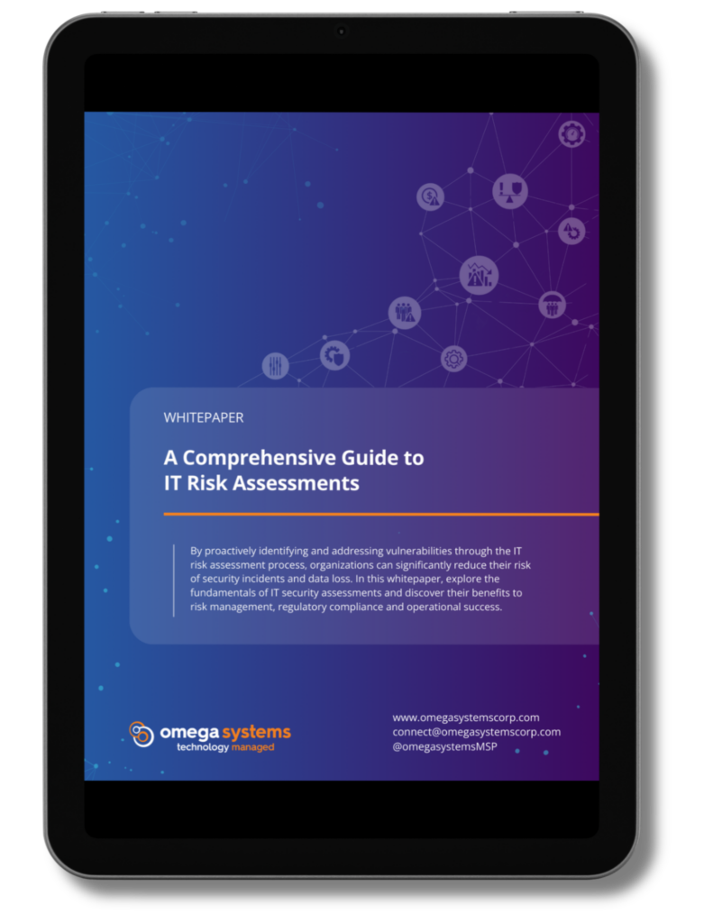 A Comprehensive Guide to IT Risk Assessments | Omega Systems